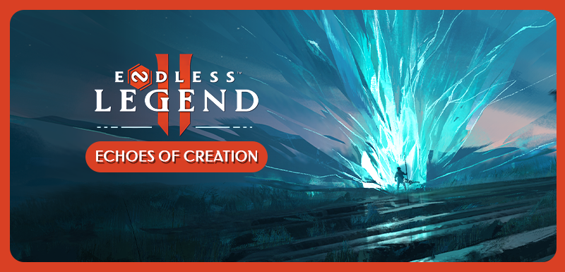 Update #16 - Echoes of Creation - Endless Legend 2